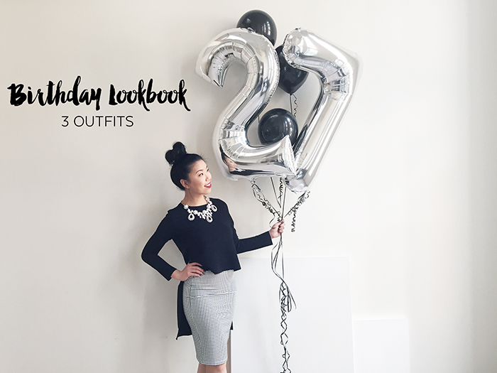 My Birthday Lookbook: 3 outfits – My Blanc Canvas