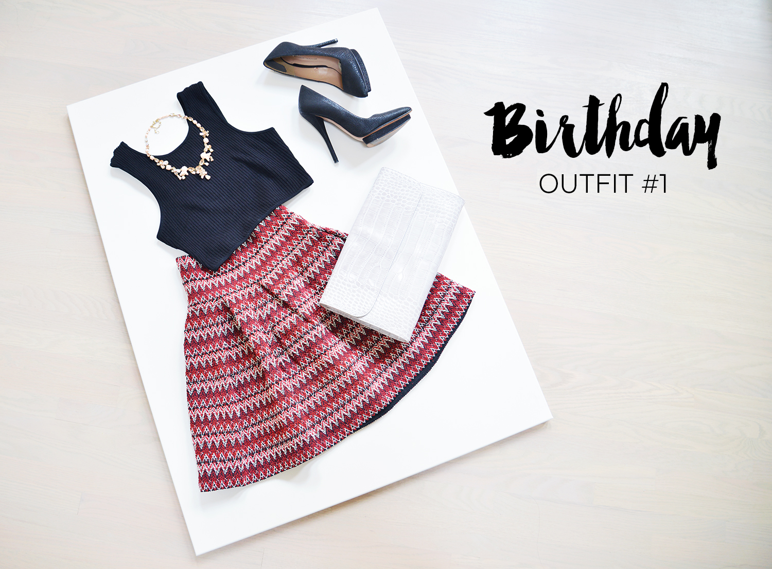 My Birthday Lookbook: 3 outfits – My Blanc Canvas
