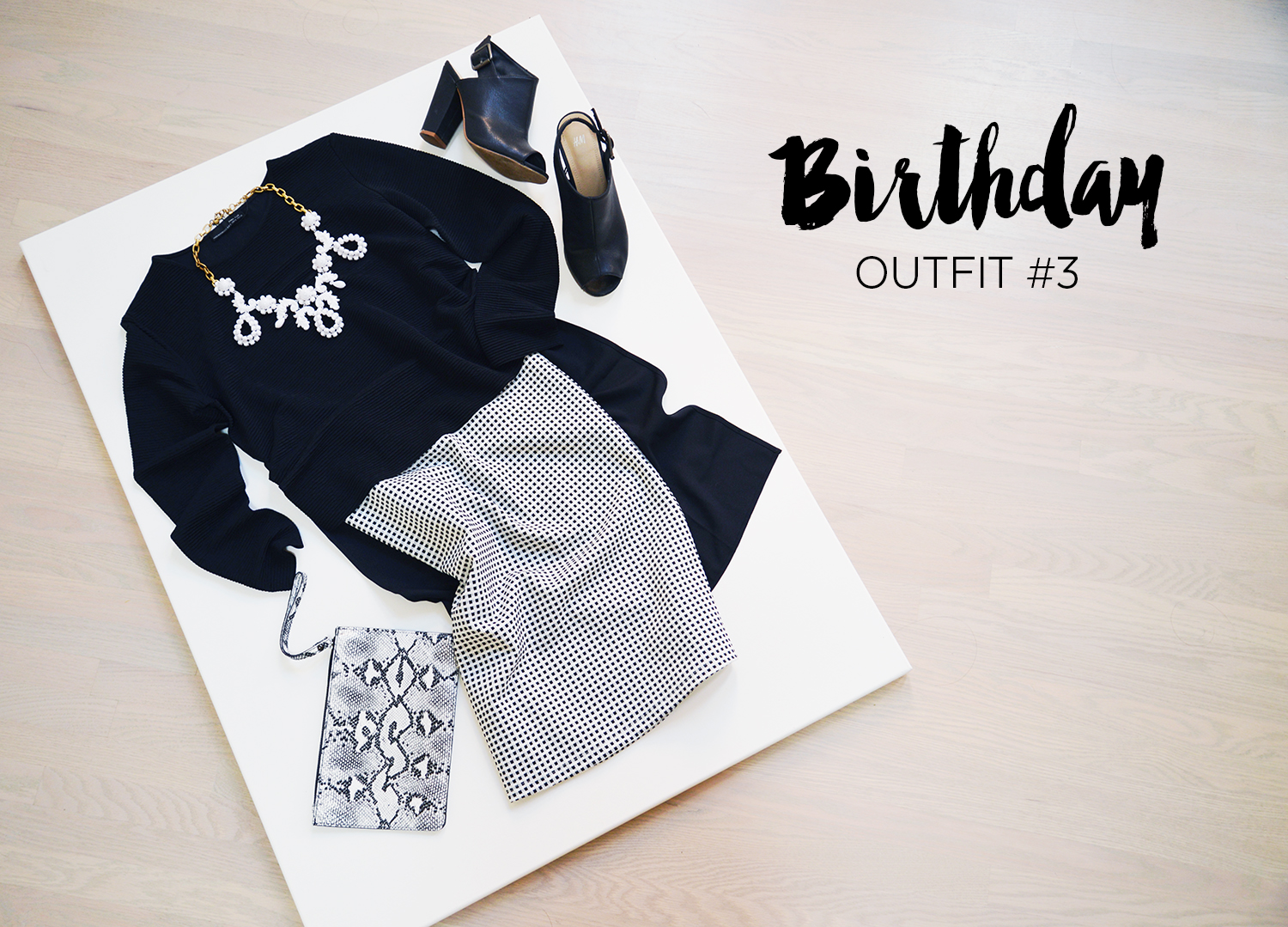 My Birthday Lookbook: 3 outfits – My Blanc Canvas